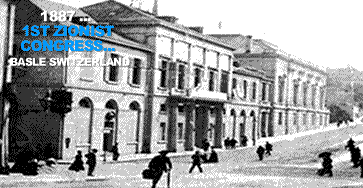 1887- The First Zionist Congress- Basle, Switzerland